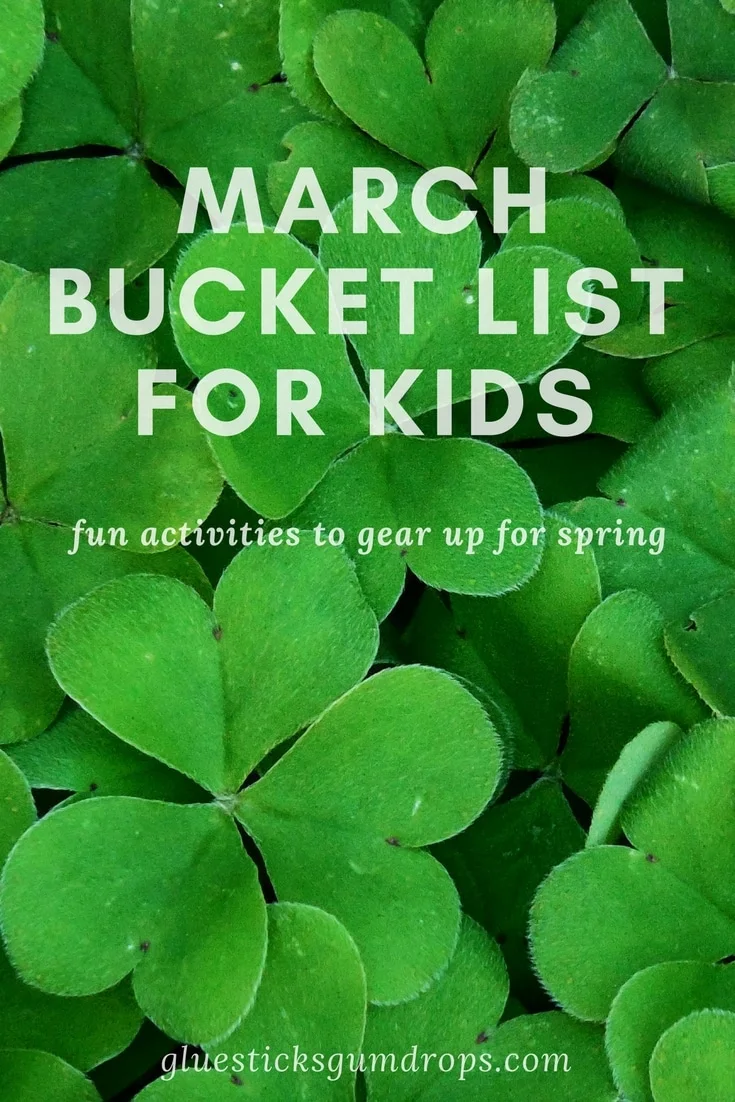 March Bucket List for Kids - Glue Sticks and Gumdrops