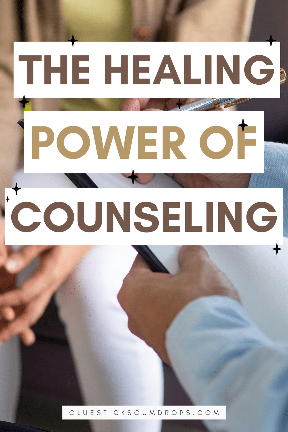 Understanding the Power of Counseling - Glue Sticks and Gumdrops