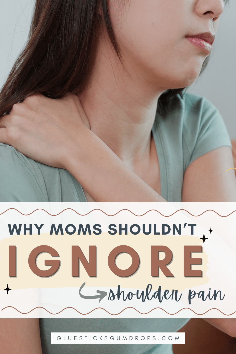 Why Moms Shouldn't Ignore Persistent Shoulder Pain - Glue Sticks and ...