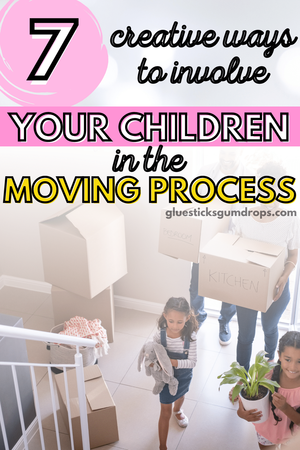 7 Creative Ways to Involve Your Kids in the Moving Process