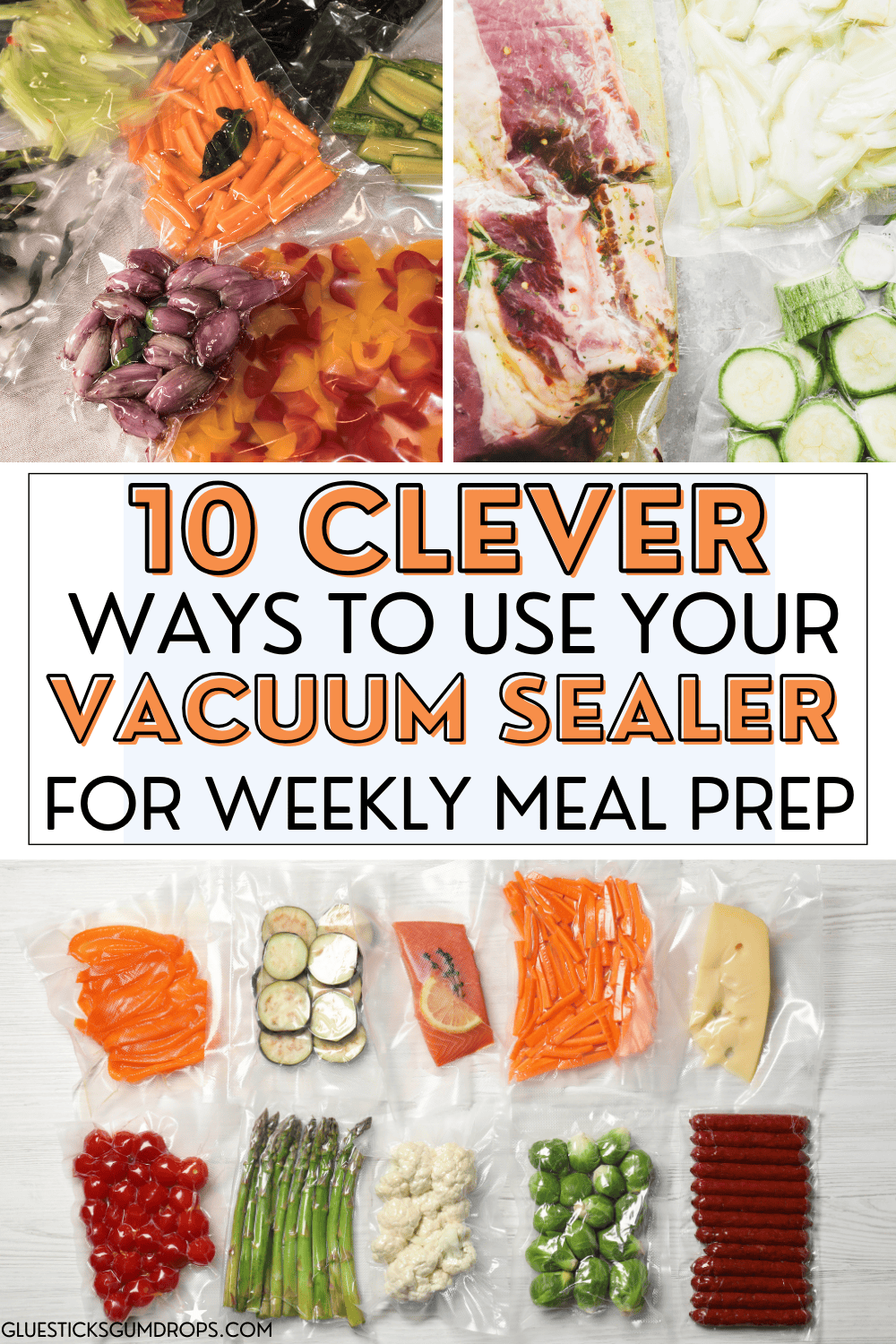 10 Clever Ways to Use Your Vacuum Sealer for Weekly Meal Prep